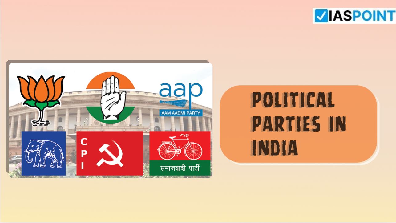 Political Parties in India | IASPOINT