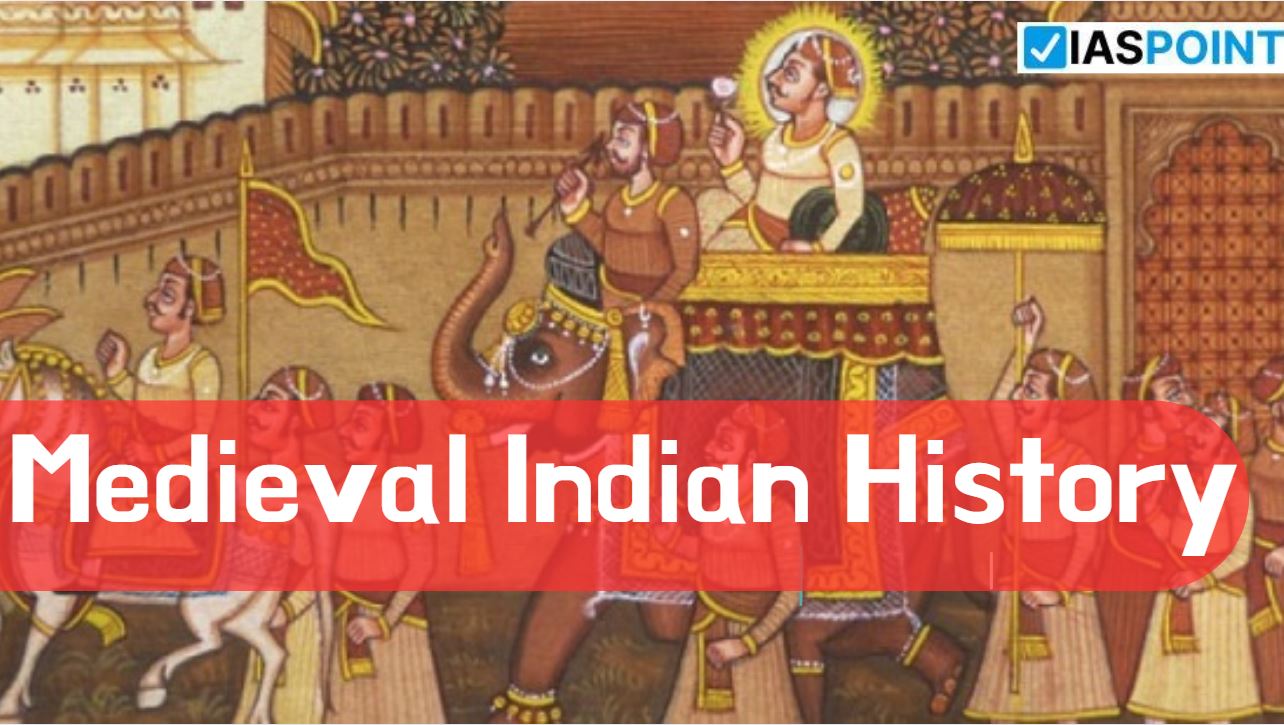 Sources of Medieval Indian History | IASPOINT