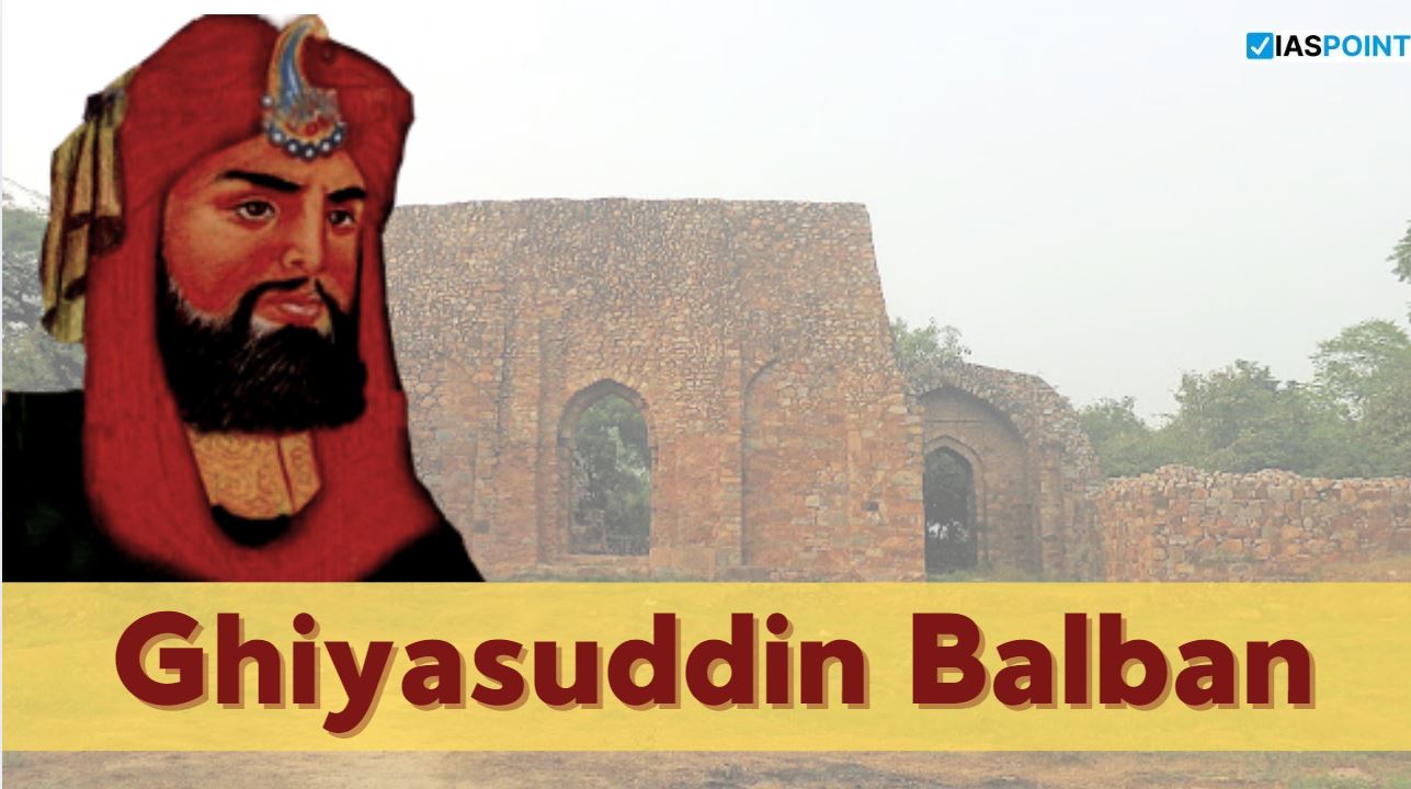 Ghiyasuddin Balban | IASPOINT