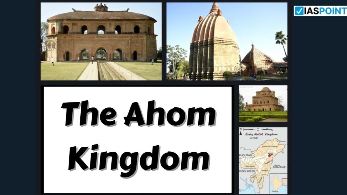 Ahom Kingdom | IASPOINT