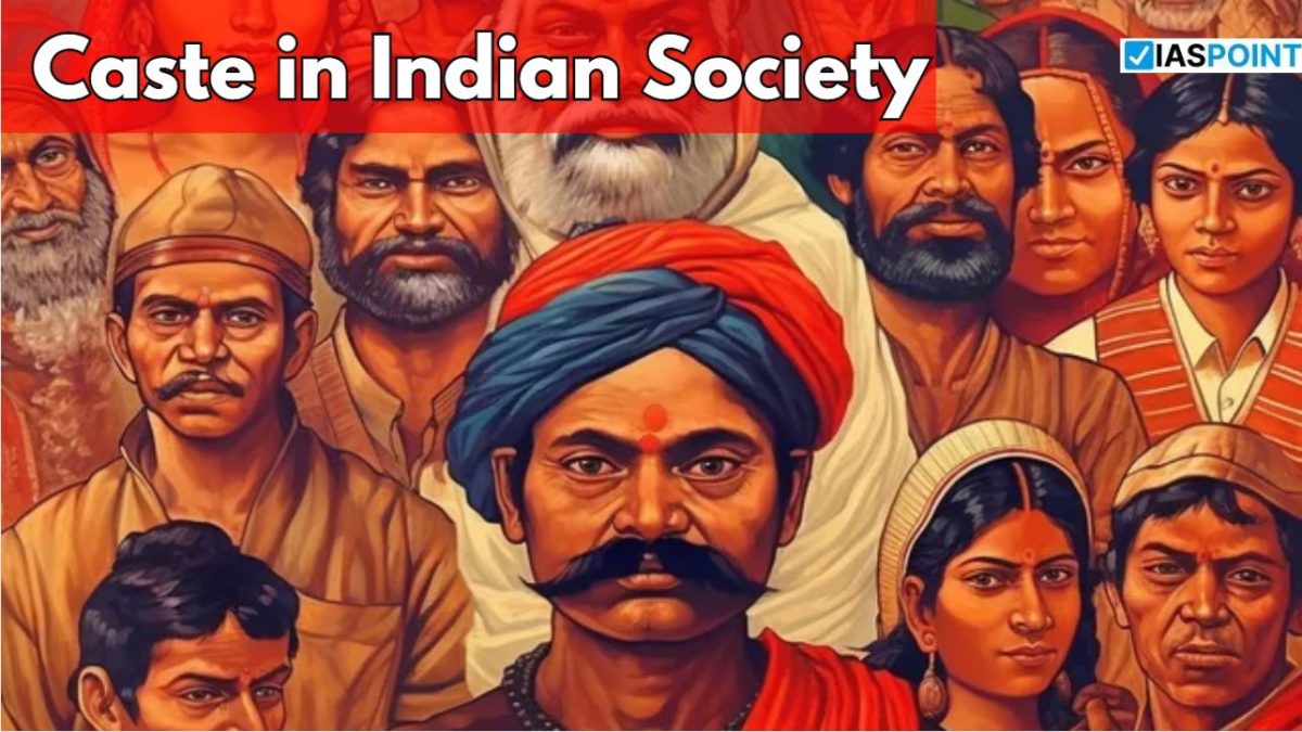 Caste in Indian Society | IASPOINT
